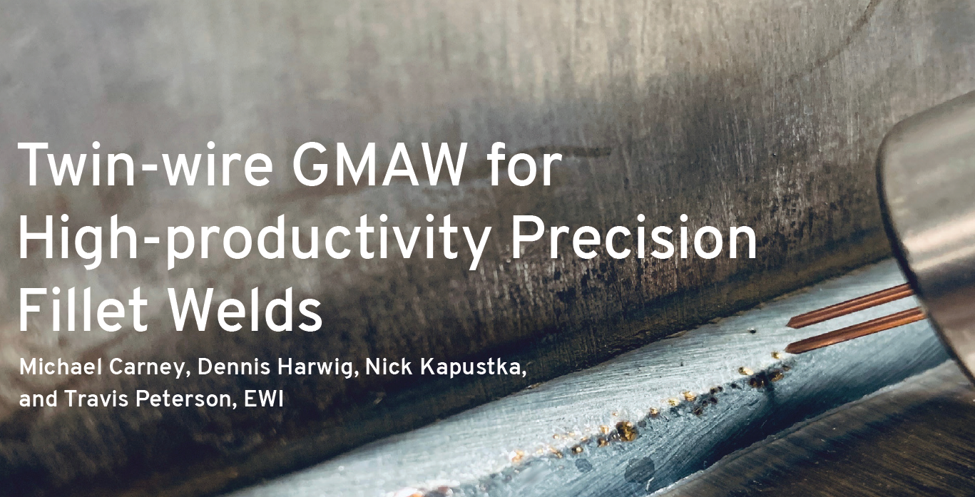 The Benefits of TW-GMAW for High-productivity Precision Welding ...