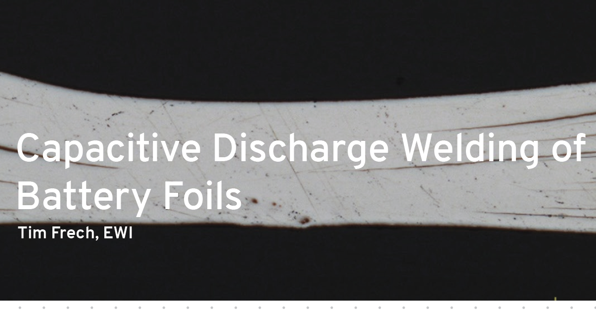 New Capacitive Discharge Welding Process Enables In-process Monitoring ...